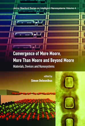 Convergence of More Moore, More than Moore and Beyond Moore